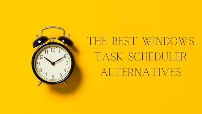 5 Best Windows Task Scheduler Alternativen