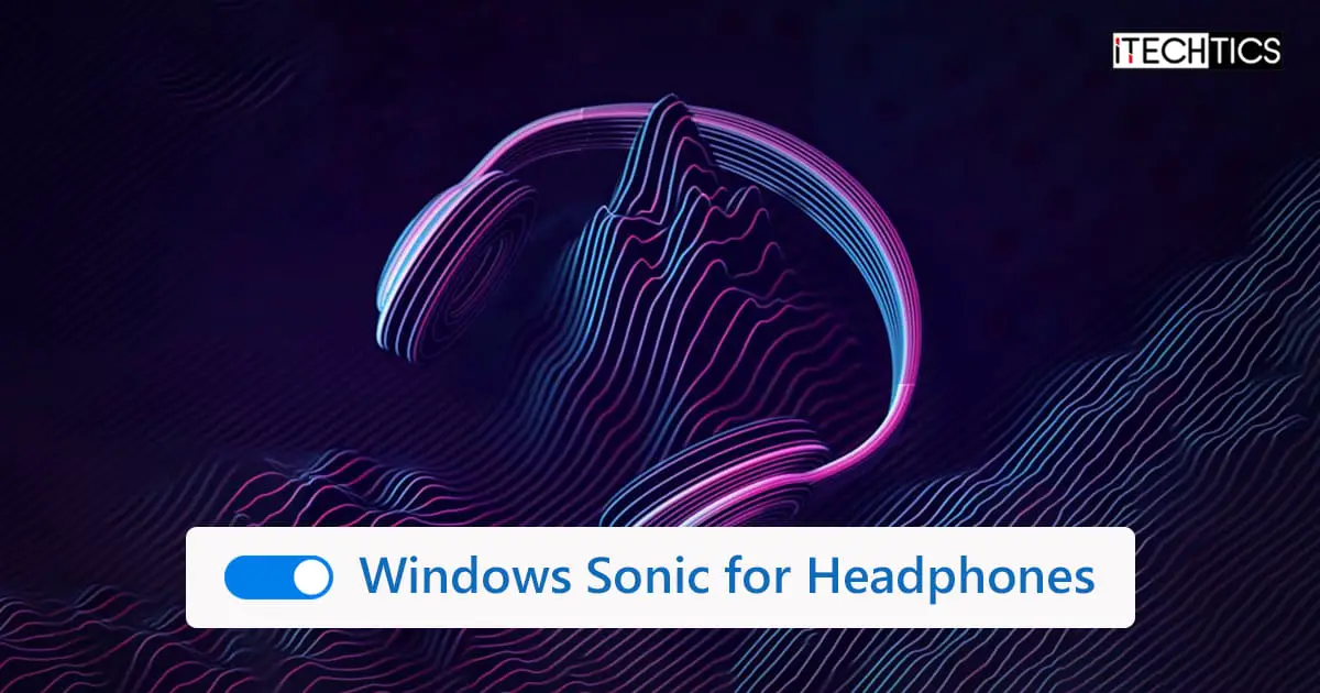 Windows Sonic für Kopfhörer: Räumlichen Sound in Windows 10, 11 aktivieren