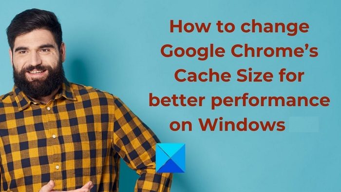 So ändern Sie die Größe von Google Chrome Cache für eine bessere Leistung unter Windows 11/10 ...
