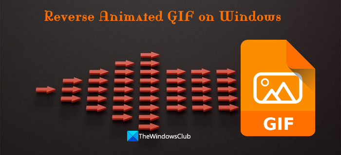 So umkehren Sie animiertes GIF in Windows 11/10 um - Tiempo de Frikis