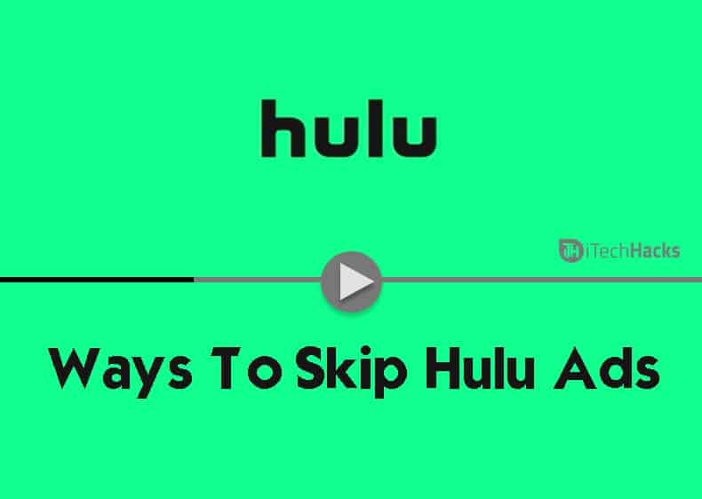 Comment sauter ou bloquer les annonces Hulu