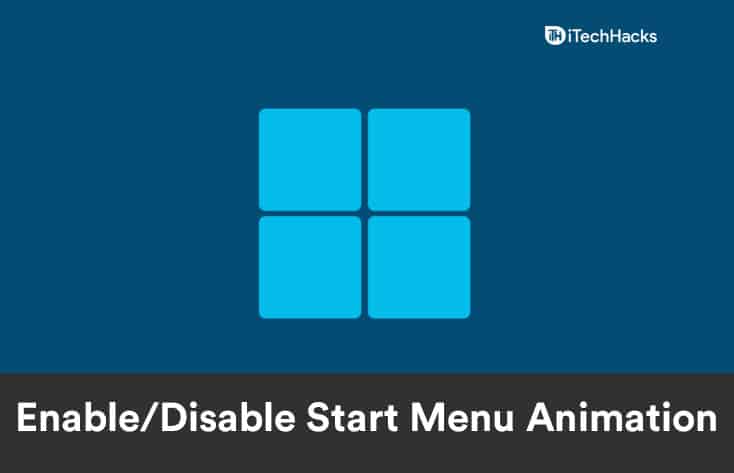 Comment activer/désactiver l'animation du menu Démarrer de Windows 11