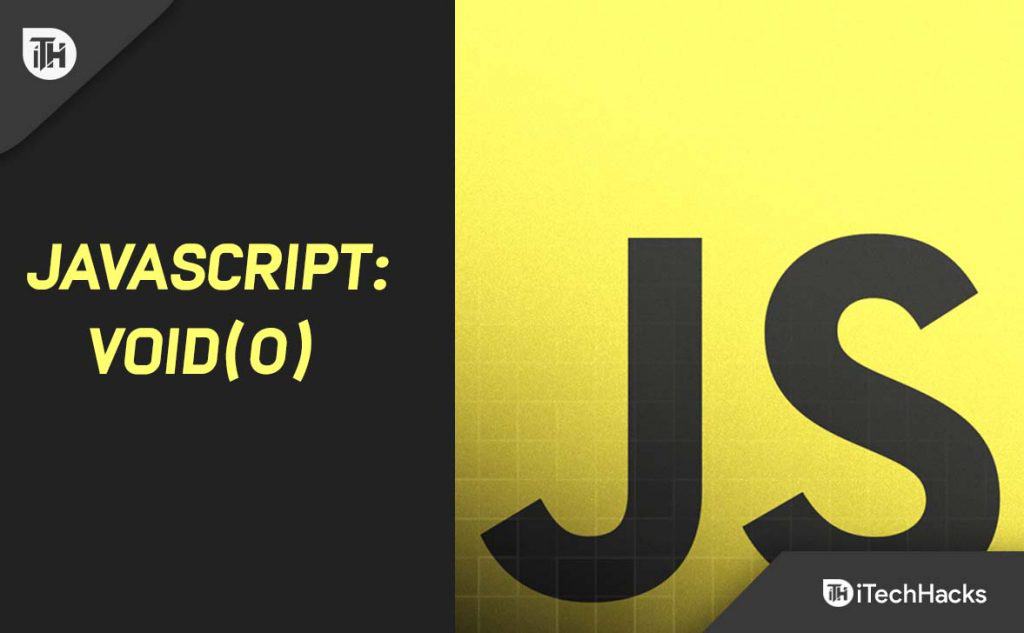 Comment corriger JavaScript: void (0) Erreur sur Chrome, Firefox, Brave ...