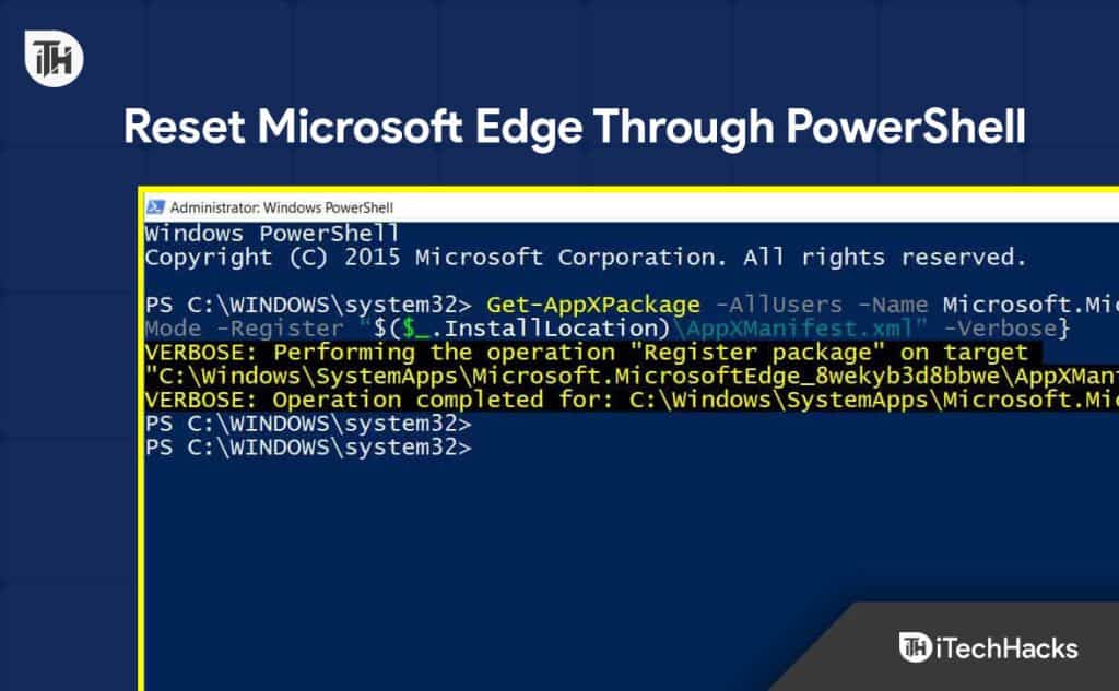 Comment réinitialiser Microsoft Edge via PowerShell vers les paramètres par défaut dans Windows ...