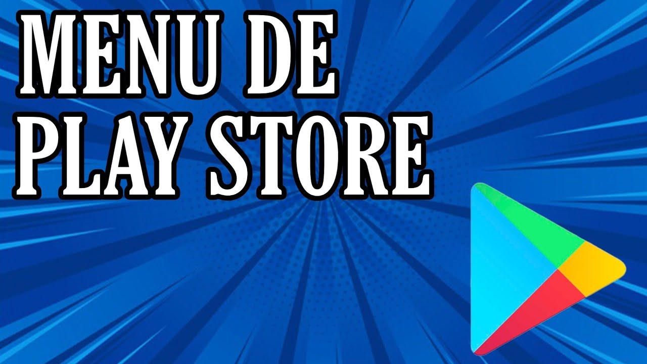 Où est le menu Play Store 2021