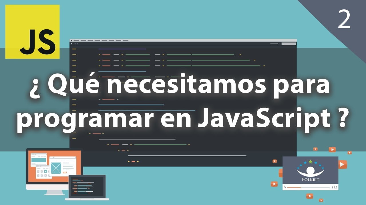 Que faut-il pour programmer en JavaScript