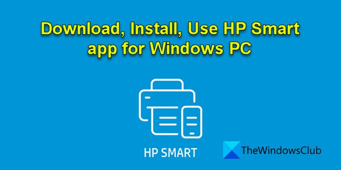 HP Smart App for Windows: Téléchargez, installez, utilisez ...