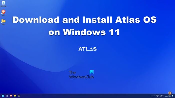 Comment télécharger et installer Atlas OS sur Windows 11