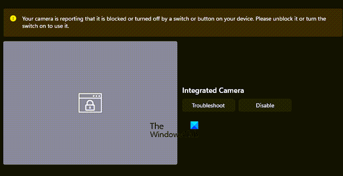 La caméra indique qu'elle est bloquée ou désactivée dans Windows 11 ...