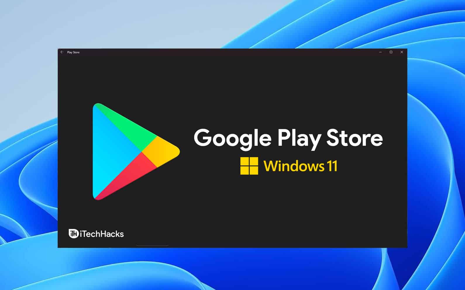 A Google Play Áruház futtatása Windows 11 rendszeren - Tiempo de Frikis