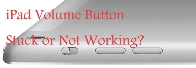 Se corrigió el botón de volumen del iPad atascado o no funciona: los 10 ...