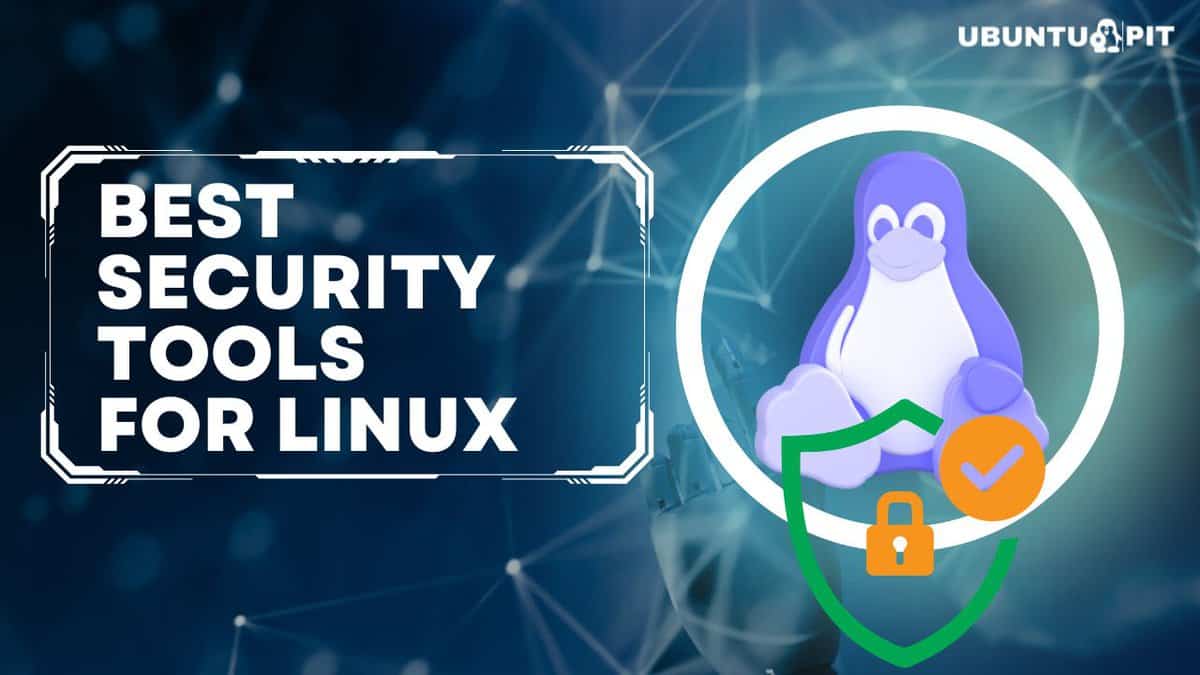20 mejores herramientas de seguridad para Linux - Tiempo de Frikis