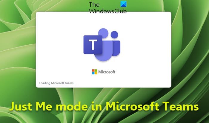 Come abilitare e utilizzare Just Me in Microsoft Teams