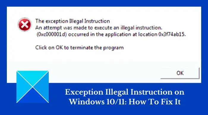 Correggi l'errore ECCEZIONE ISTRUZIONE ILLEGALE su Windows 11/10 - Tiempo de Frikis