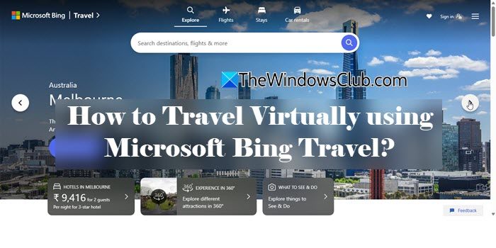 Come viaggiare virtualmente utilizzando Microsoft Bing Travel? - Tiempo ...