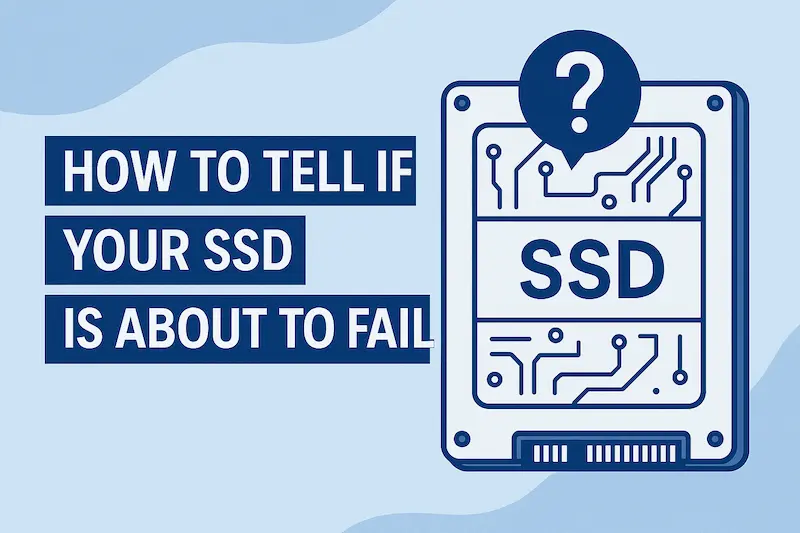 SSDが失敗しようとしているかどうかを判断する方法：それらをチェックしてください！