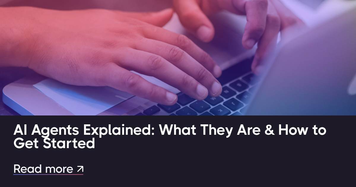 AI agentai paaiškino: kas jie yra ir kaip pradėti