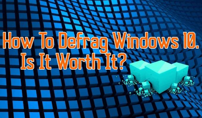 Hoe Windows 10 te defrageren en is het de moeite waard?