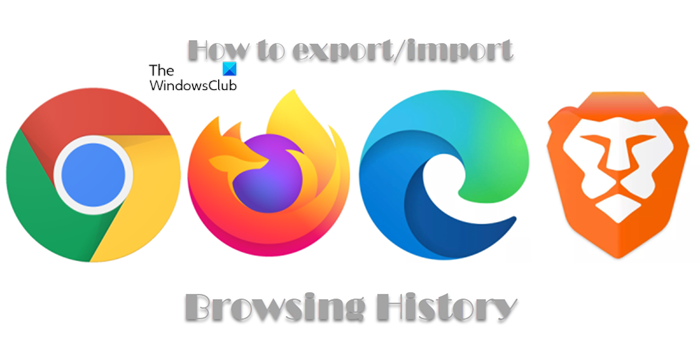 Geschiedenis importeren/exporteren in Chrome, Edge, Firefox, Brave ...
