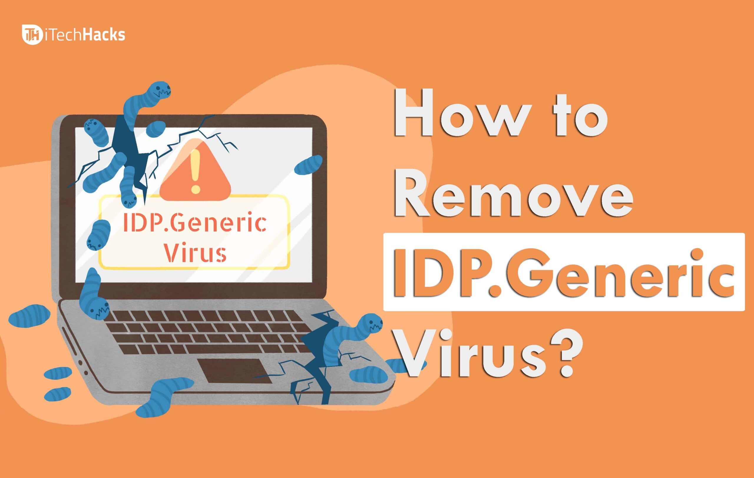 O que é IDP.Genic? Como remover o vírus IDP.Generic?