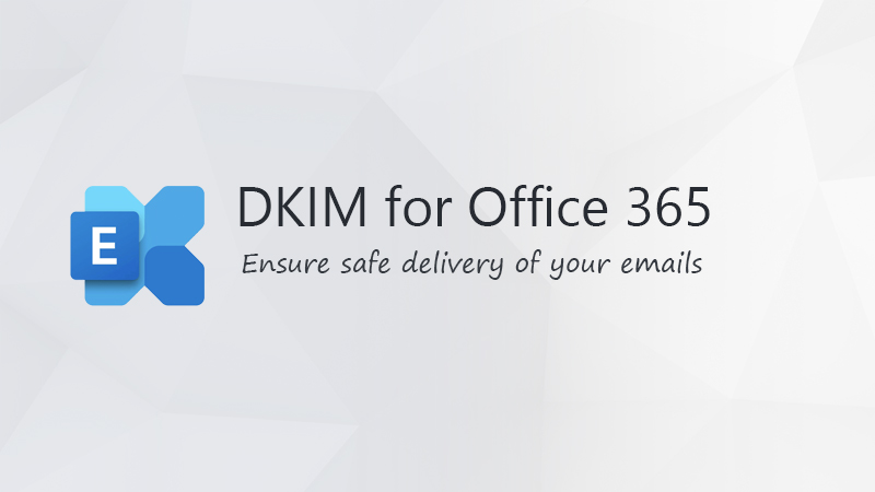 Como configurar o DKIM para o Office 365
