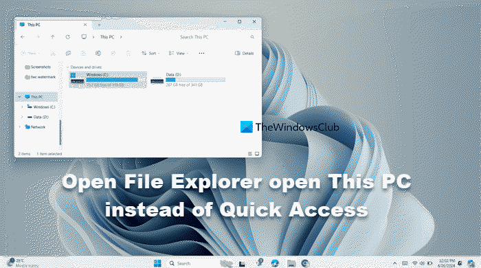 Faça o File Explorer aberto a este PC em vez de acesso rápido no Windows 11