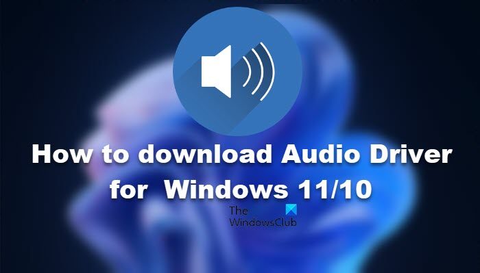 Como baixar o driver de áudio para Windows 11/10 - Tiempo de Frikis