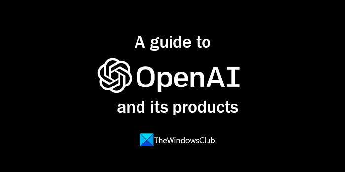 Um guia para OpenAI e seus produtos e serviços - Tiempo de Frikis