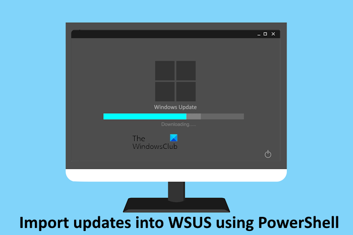 Como importar atualizações para o WSUS usando PowerShell - Tiempo de Frikis