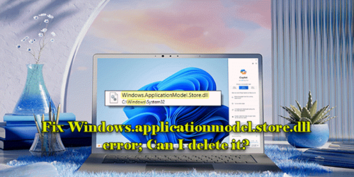 Corrija o Windows.ApplicationModel.store.dll Erro; Posso excluí -lo? - Tiempo de Frikis