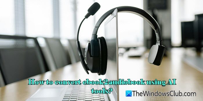 Como converter o ebook2audioBook usando ferramentas de IA?