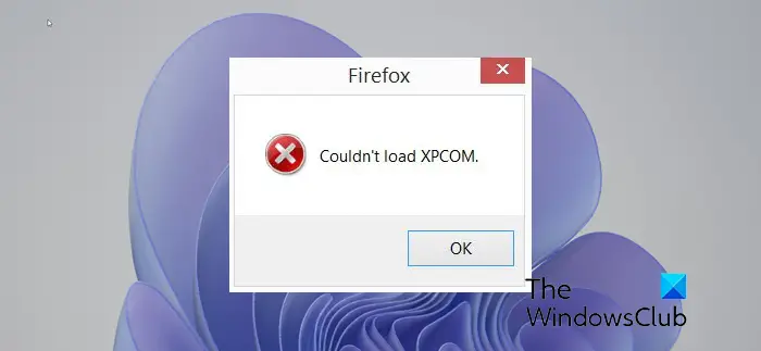 Firefox nu a putut încărca XPCOM în Windows 11/10