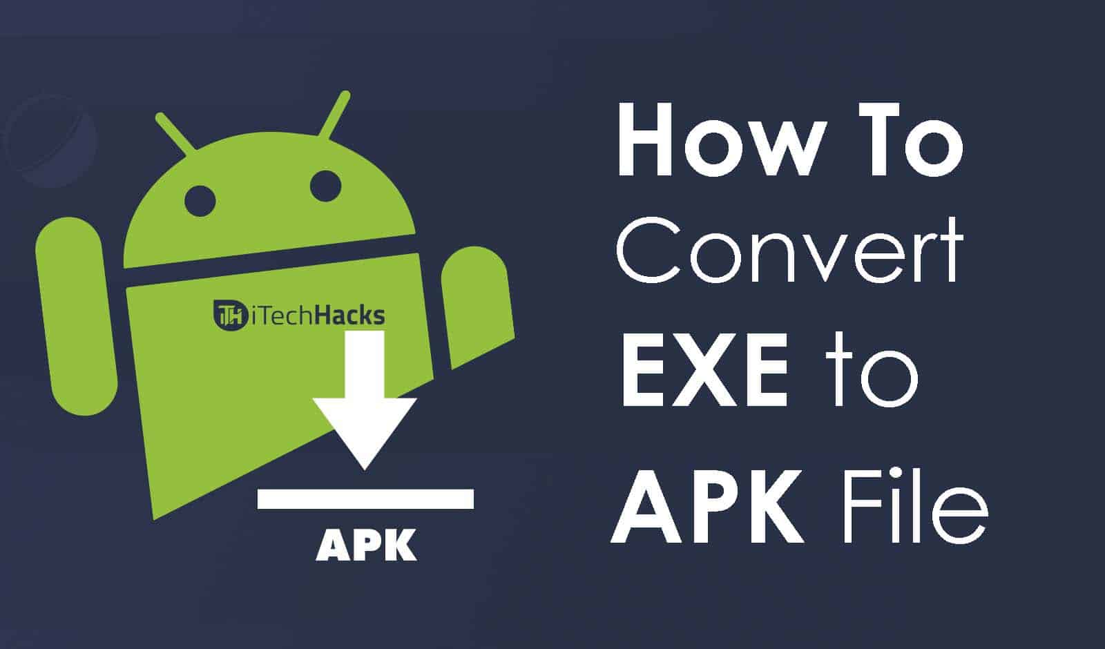 Cómo convertir EXE a APK en Android y PC (2025) - Tiempo de Frikis