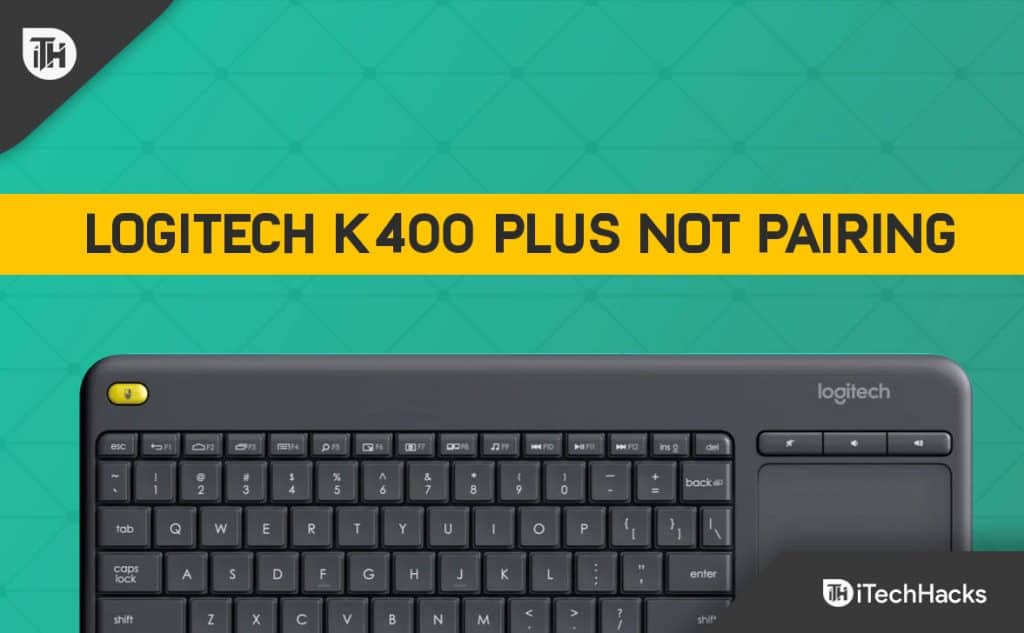 Cómo arreglar Logitech K400 Plus que no se empareja con Bluetooth - Tiempo de Frikis