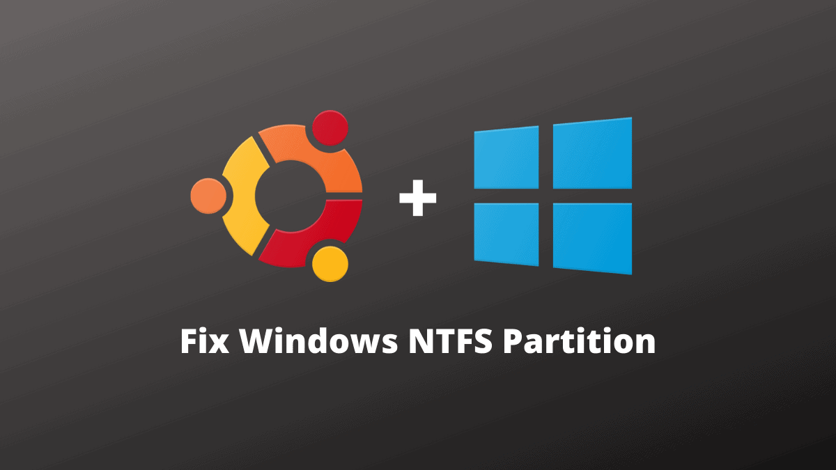 Cómo arreglar una partición NTFS de Windows rota en Ubuntu y Windows Dual Boot