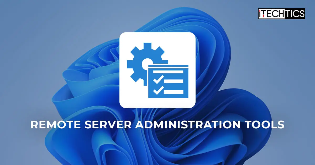 Cómo descargar e instalar herramientas RSAT en Windows 11 - Tiempo de ...