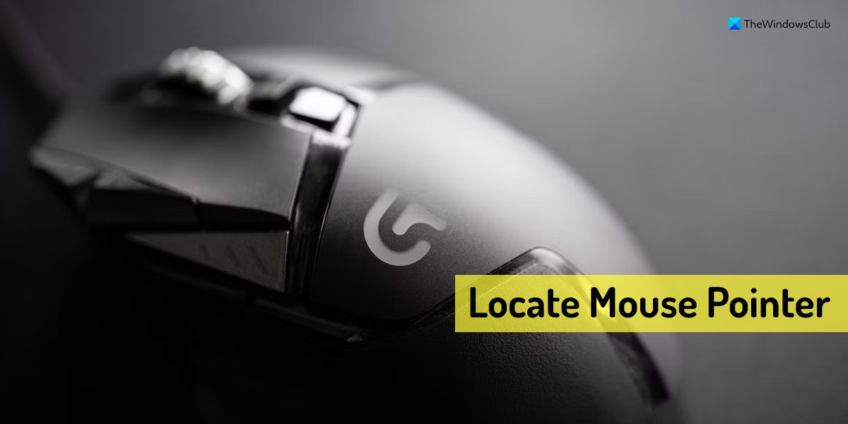 Localice o realice un seguimiento del puntero del mouse en Windows 11/10