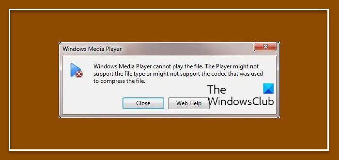 Windows Media Player no puede reproducir el archivo en Windows 11/10