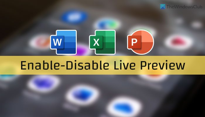 Cómo habilitar o deshabilitar la Vista previa en vivo en Word, Excel ...