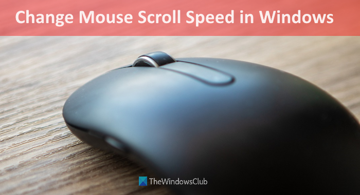 Cómo cambiar la velocidad de desplazamiento del mouse en Windows 11/10 ...