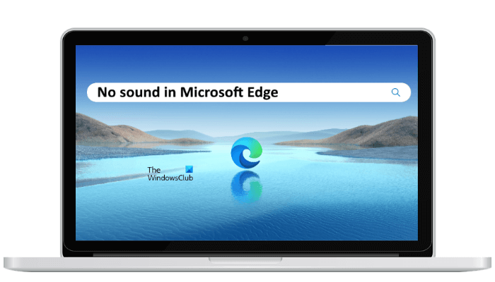 Arreglar sin sonido en Microsoft Edge - Tiempo de Frikis