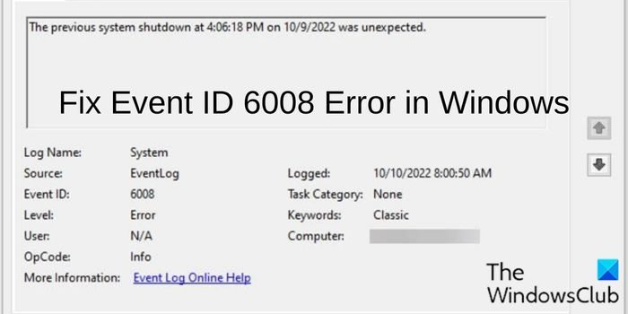 Solucione el problema de apagado inesperado con el ID de evento 6008 en ...