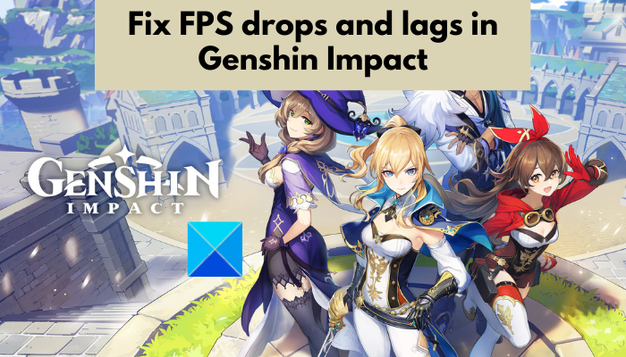 Solucionar caídas y retrasos de FPS de Genshin Impact en PC - Tiempo de ...