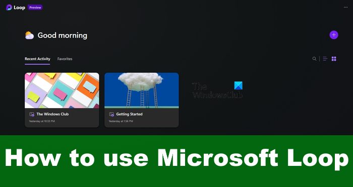 Cómo utilizar Microsoft Loop