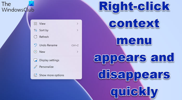 El menú contextual desaparece rápidamente en Windows 11/10 - Tiempo de ...
