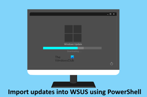 Cómo importar actualizaciones a WSUS usando PowerShell - Tiempo de Frikis