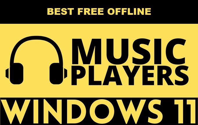 Los mejores reproductores de música fuera de línea para Windows 11