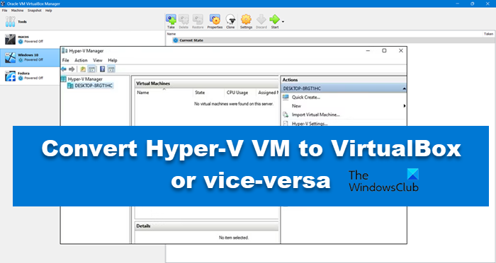 Cómo convertir Hyper-V VM a VirtualBox o Viceversa - Tiempo de Frikis