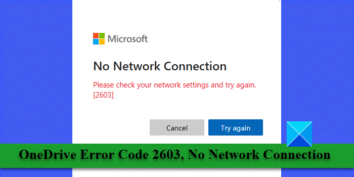 OneDrive hata kodu 2603, ağ bağlantısı yok