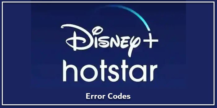 Виправити коди помилок Disney+ Hotstar: 10 загальних кодів помилок ...